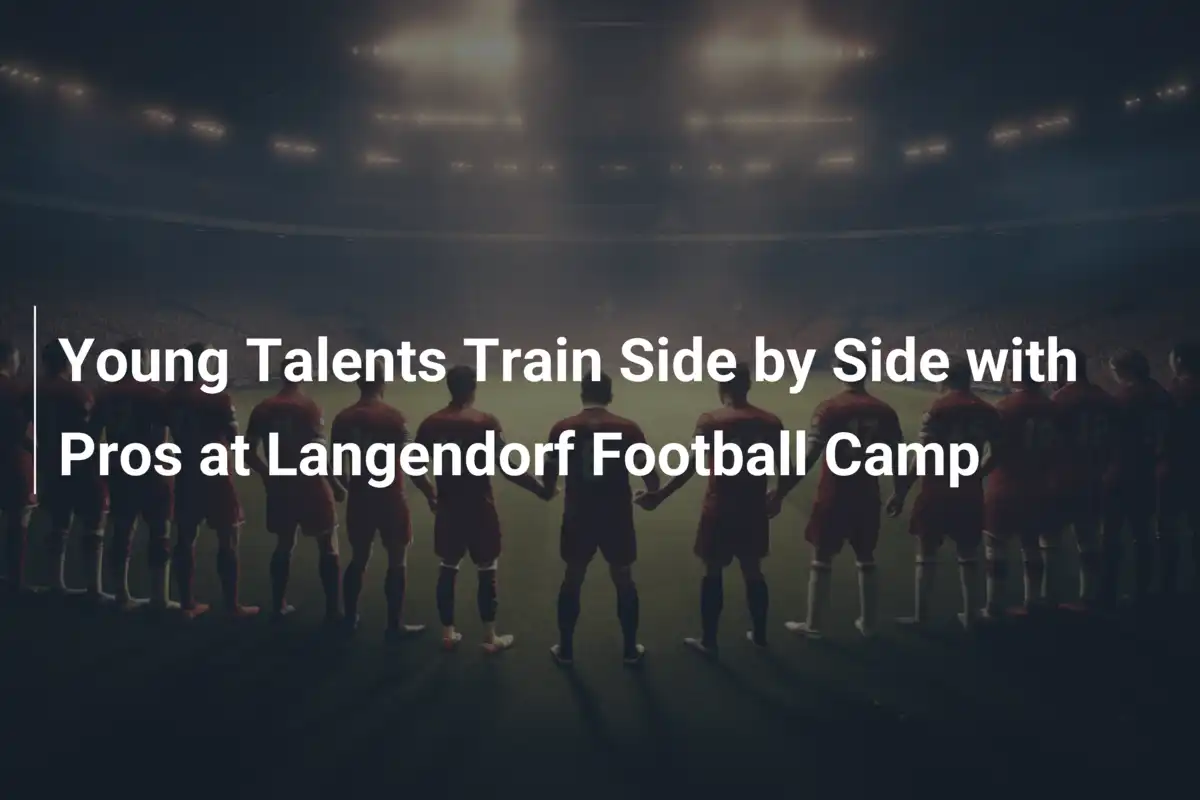 Junge Talente trainieren Seite an Seite mit Profis im Langendorfer ...