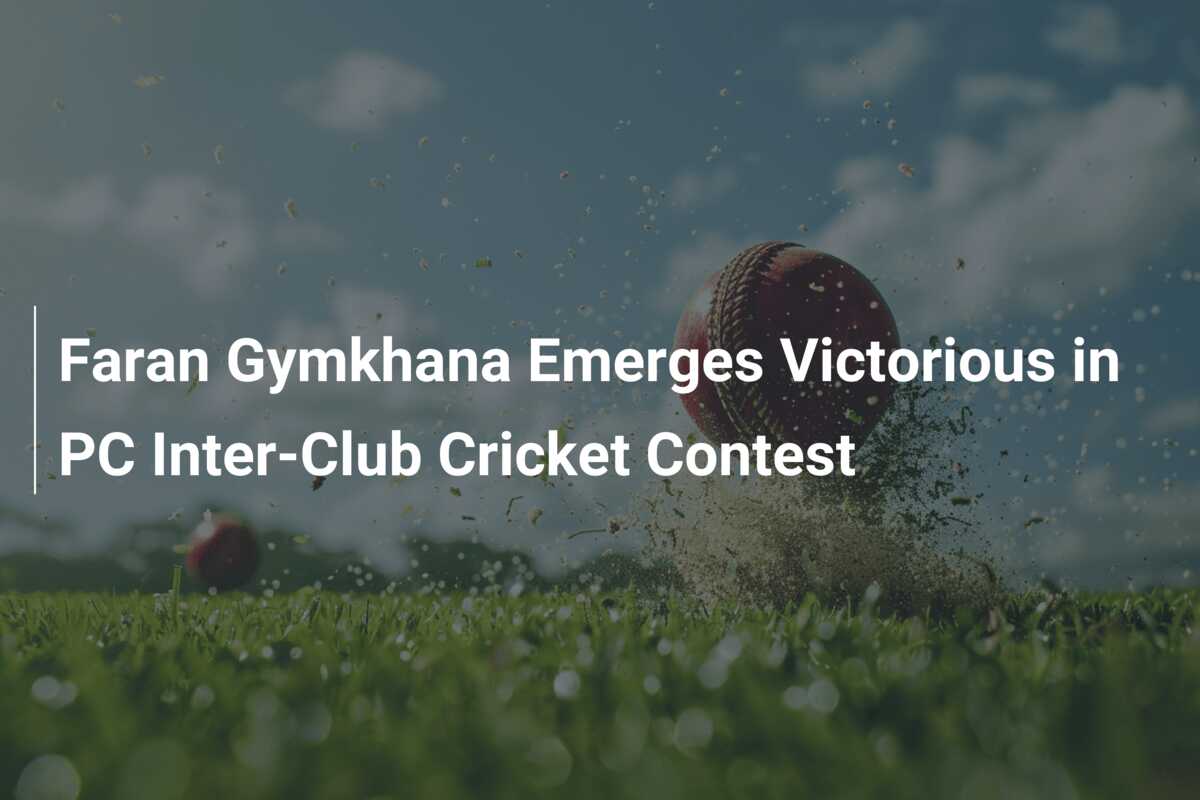 Faran Gymkhana Emerges Victorious in PC Inter-Club Cricket Contest ...