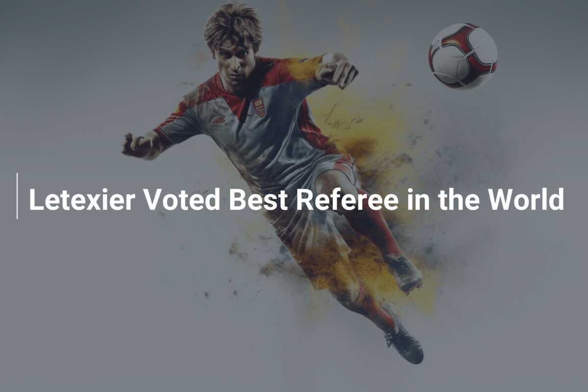 Letexier Voted Best Referee in the World - footboom1.com