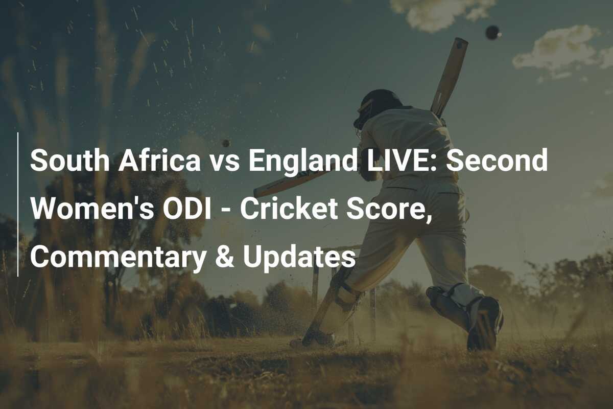 South Africa vs England LIVE: Second Women's ODI - Cricket Score ...