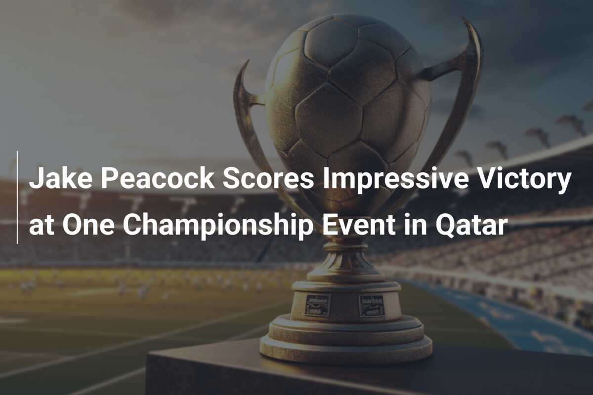 Jake Peacock erzielt beeindruckenden Sieg beim One Championship Event ...