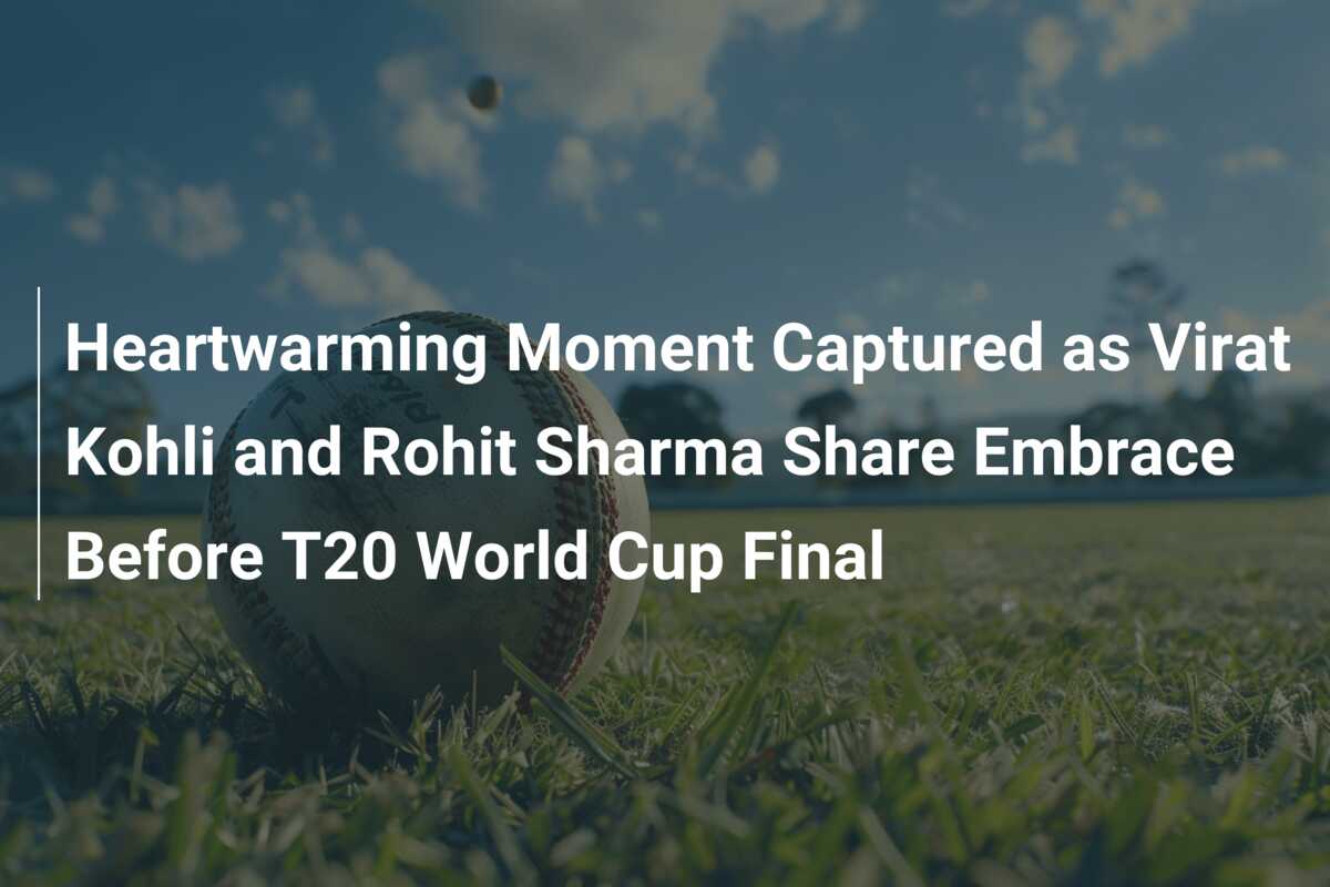 Heartwarming Moment Captured as Virat Kohli and Rohit Sharma Share Embrace Before T20 World Cup ...