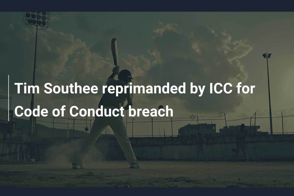 Tim Southee reprimanded by ICC for Code of Conduct breach - 777score.com