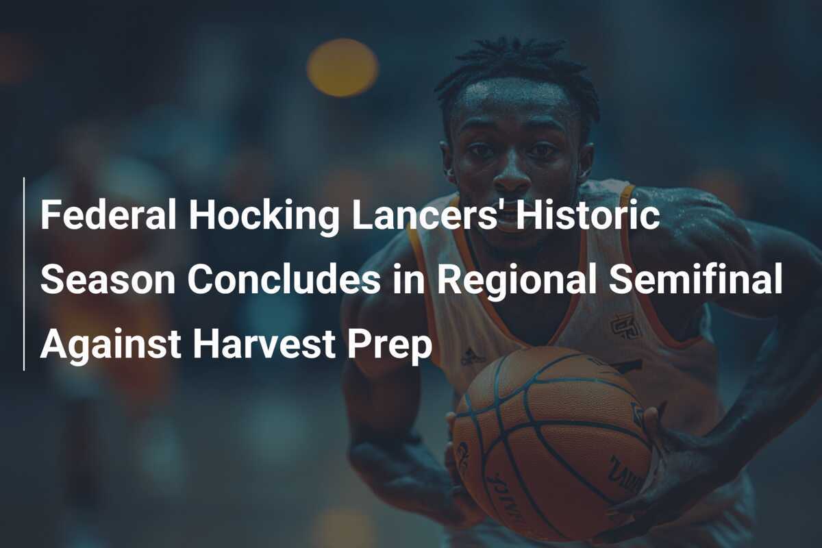Temporada Histórica do Federal Hocking Lancers Termina nas Semifinais ...