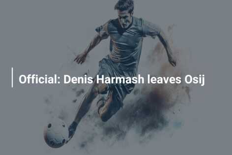 Official: Denis Harmash leaves Osij - azscore.com