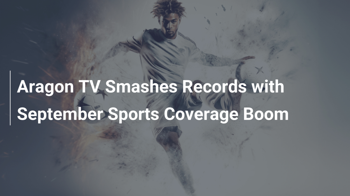 Aragon TV bat des records avec son boom de couverture sportive en ...