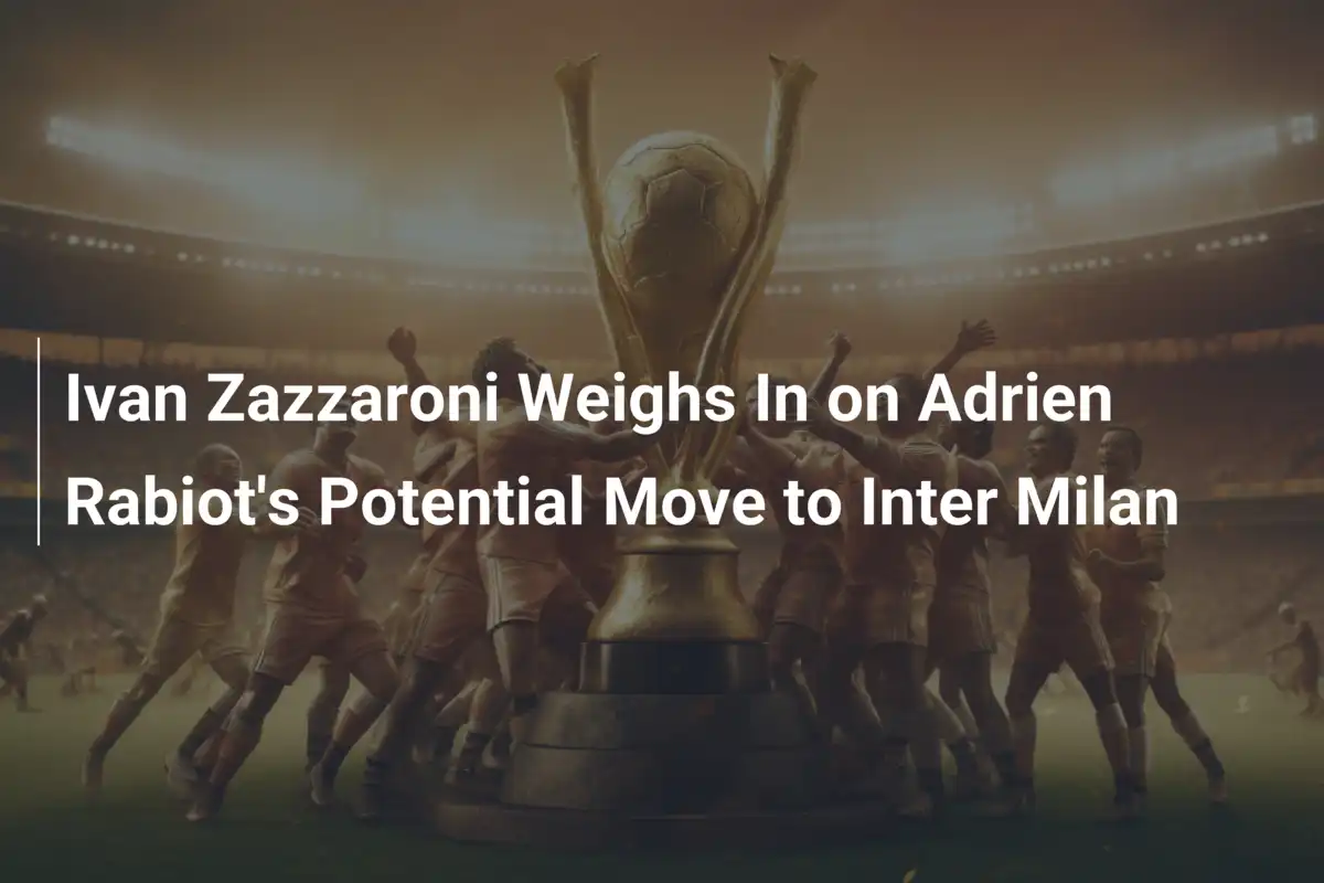 Ivan Zazzaroni Weighs In on Adrien Rabiot's Potential Move to Inter ...