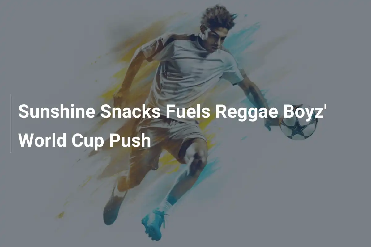 Sunshine Snacks Fuels Reggae Boyz' World Cup Push - footboom1.com