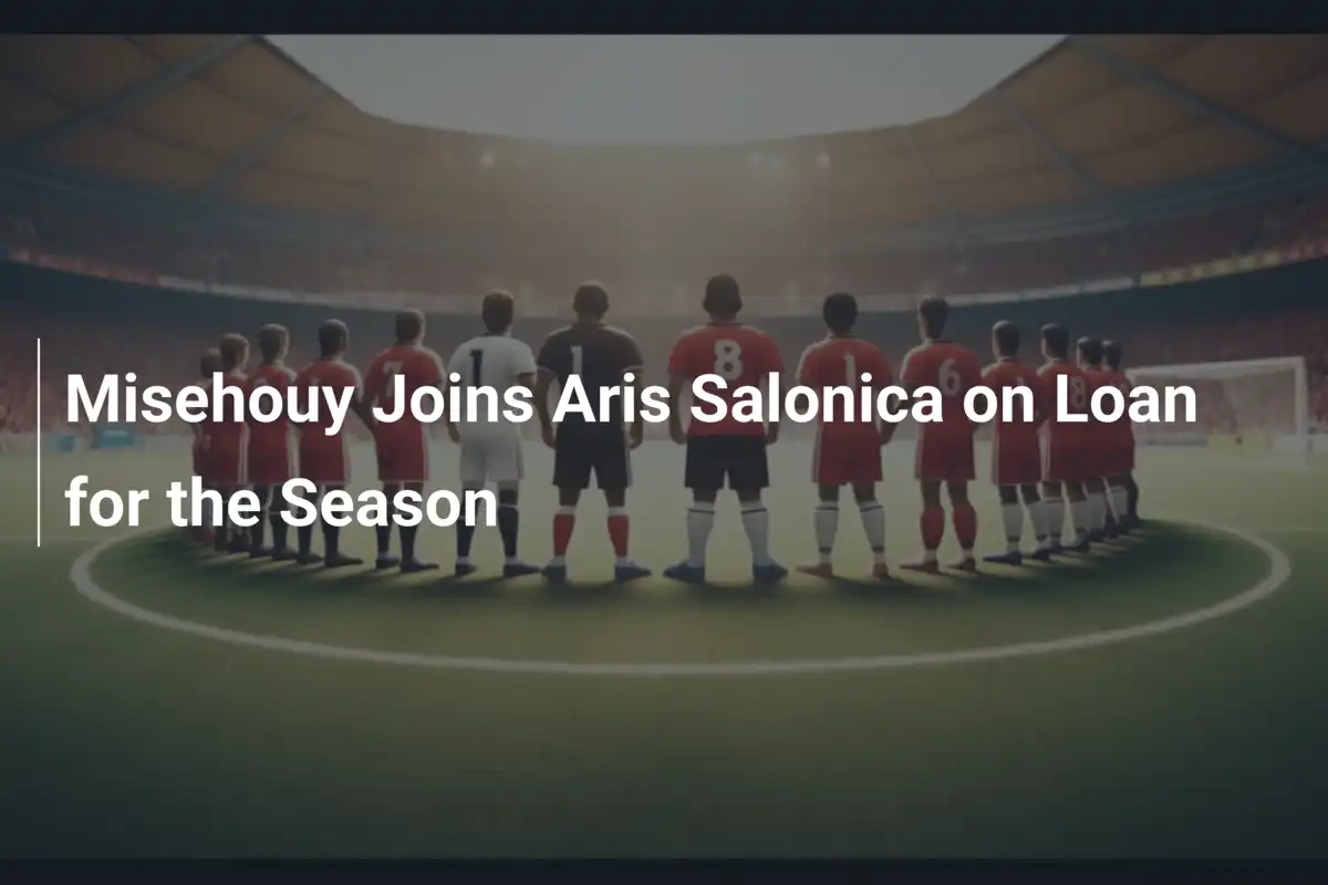 Misehouy é emprestado ao Aris Salonica para a temporada 2023/24 ...