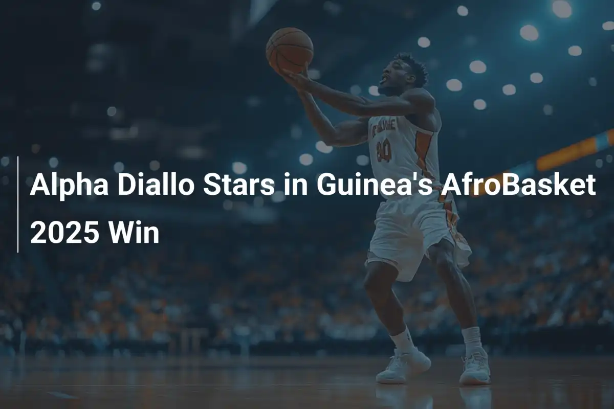 Alpha Diallo Stars in Guinea's AfroBasket 2025 Win - footboom1.com