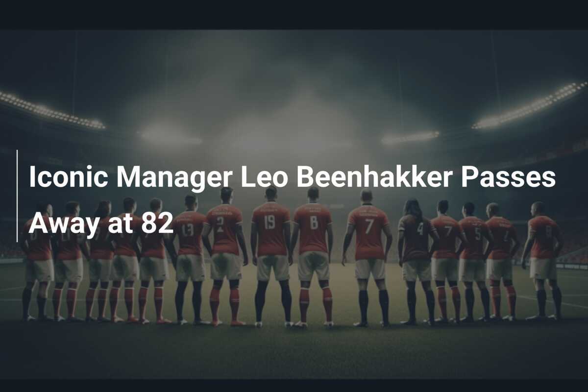 Huyen Thoai HLV Leo Beenhakker Qua Doi 82 Tuoi - footboom1.com