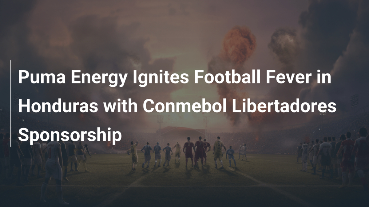 Puma Energy Accende la Passione per il Calcio in Honduras con lo ...