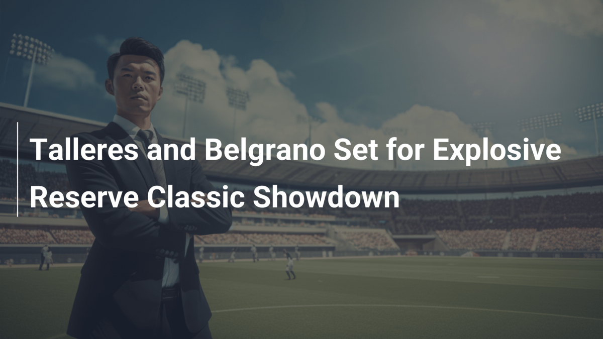 Talleres and Belgrano Set for Explosive Reserve Classic Showdown - footboom1.com