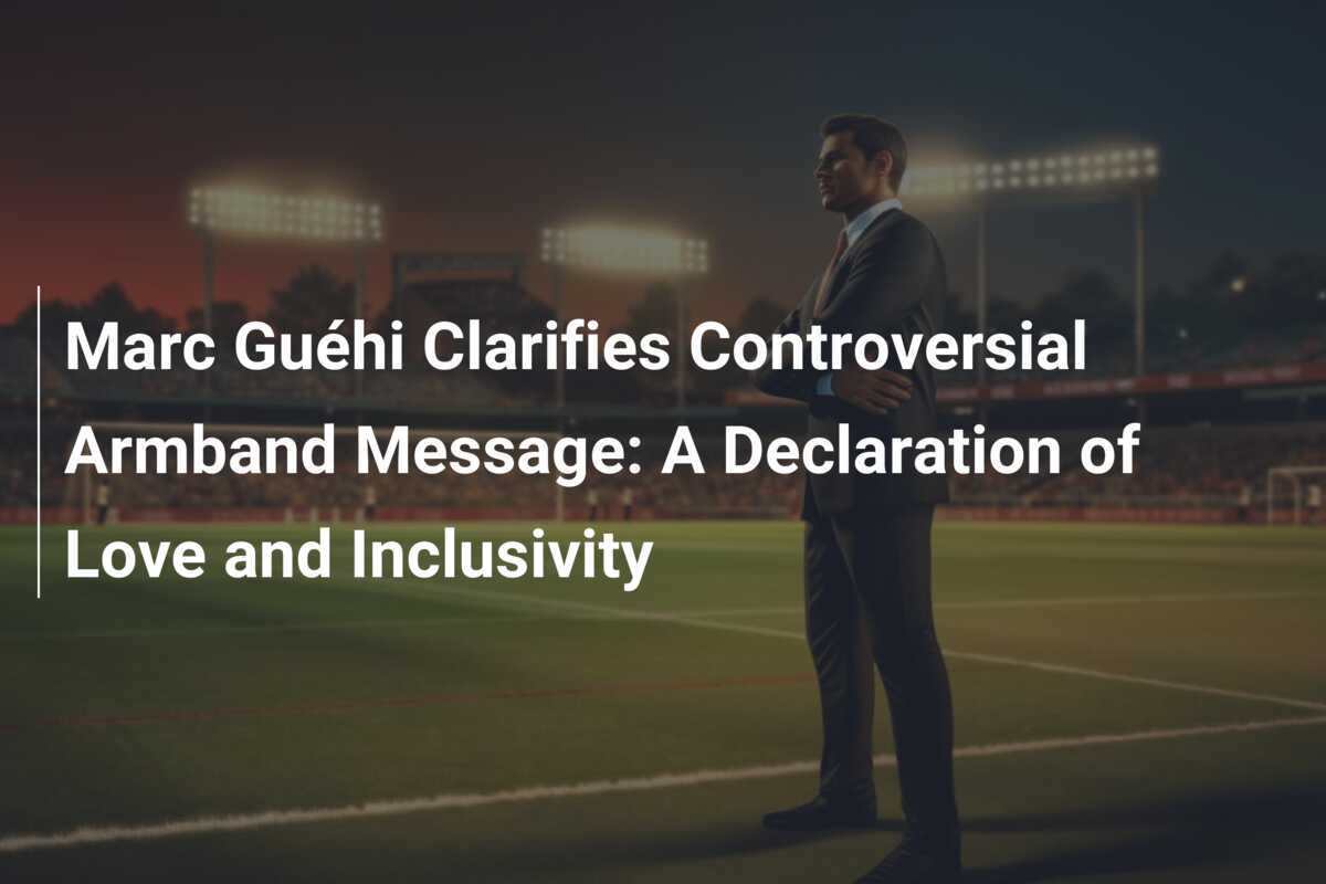 Marc Guéhi Clarifies Controversial Armband Message: A Declaration of ...