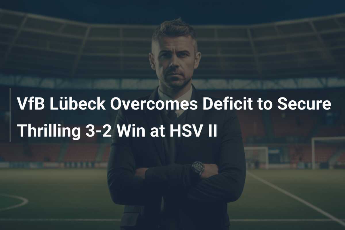 El VfB Lübeck logran una emocionante remontada en Hamburgo - footboom1.com
