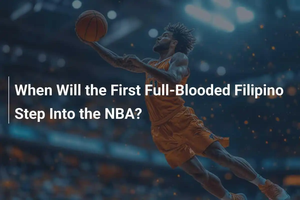 When Will the First Full-Blooded Filipino Step Into the NBA ...