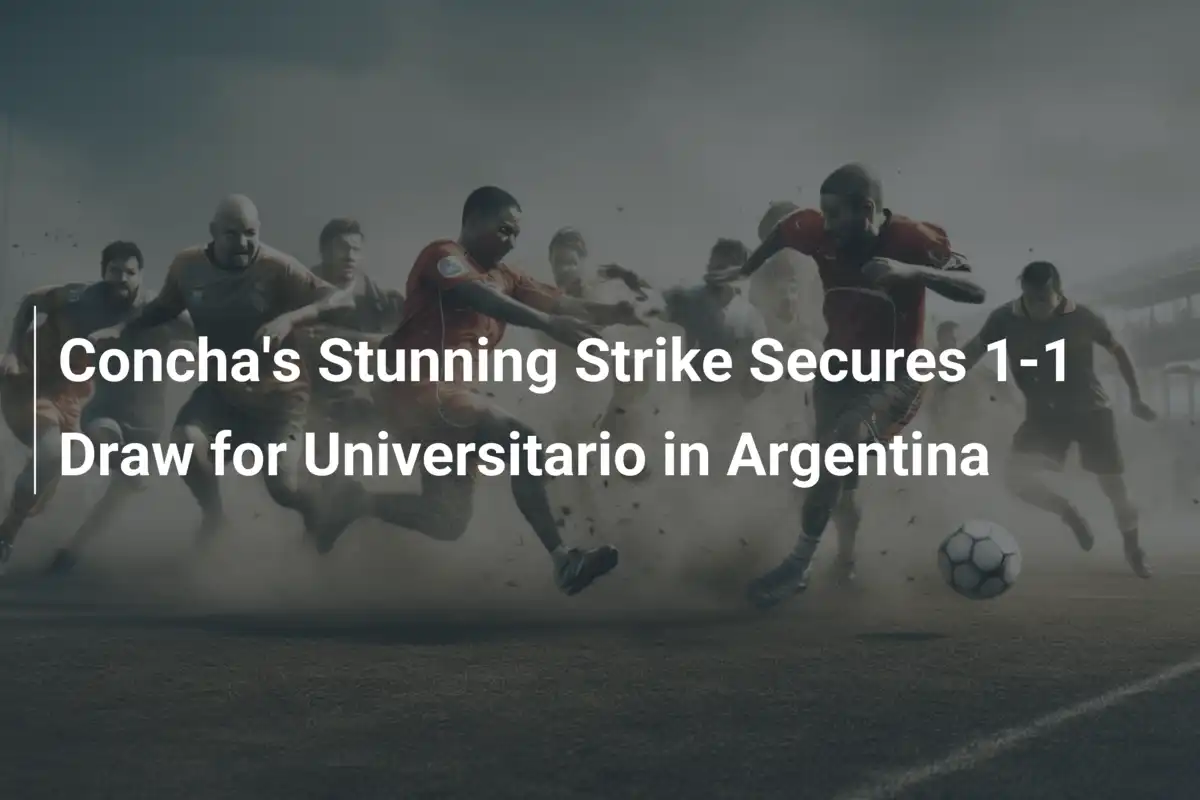 Conchas Traumtor sichert Universitario Argentinien ein 1:1 ...