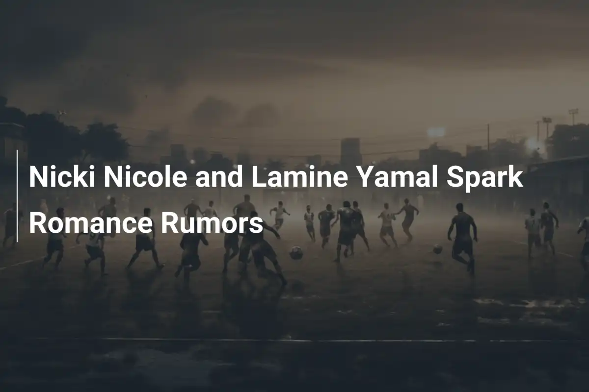 Nicki Nicole und Lamine Yamal: Brennt die Luft vor Liebe? - footboom1.com
