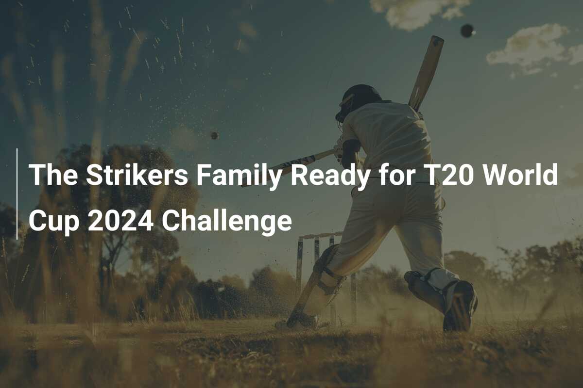 The Strikers Family Ready for T20 World Cup 2024 Challenge - azscore.com