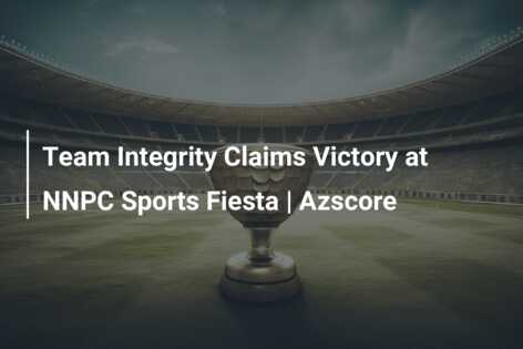 Team Integrity Claims Victory at NNPC Sports Fiesta | Azscore - azscore.com