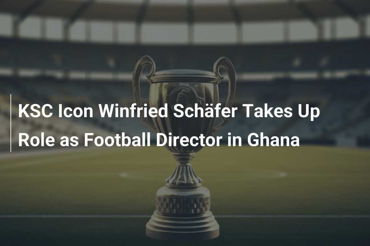 Winfried Schäfer, Ancien Entraîneur du KSC, Nommé Directeur du Football ...