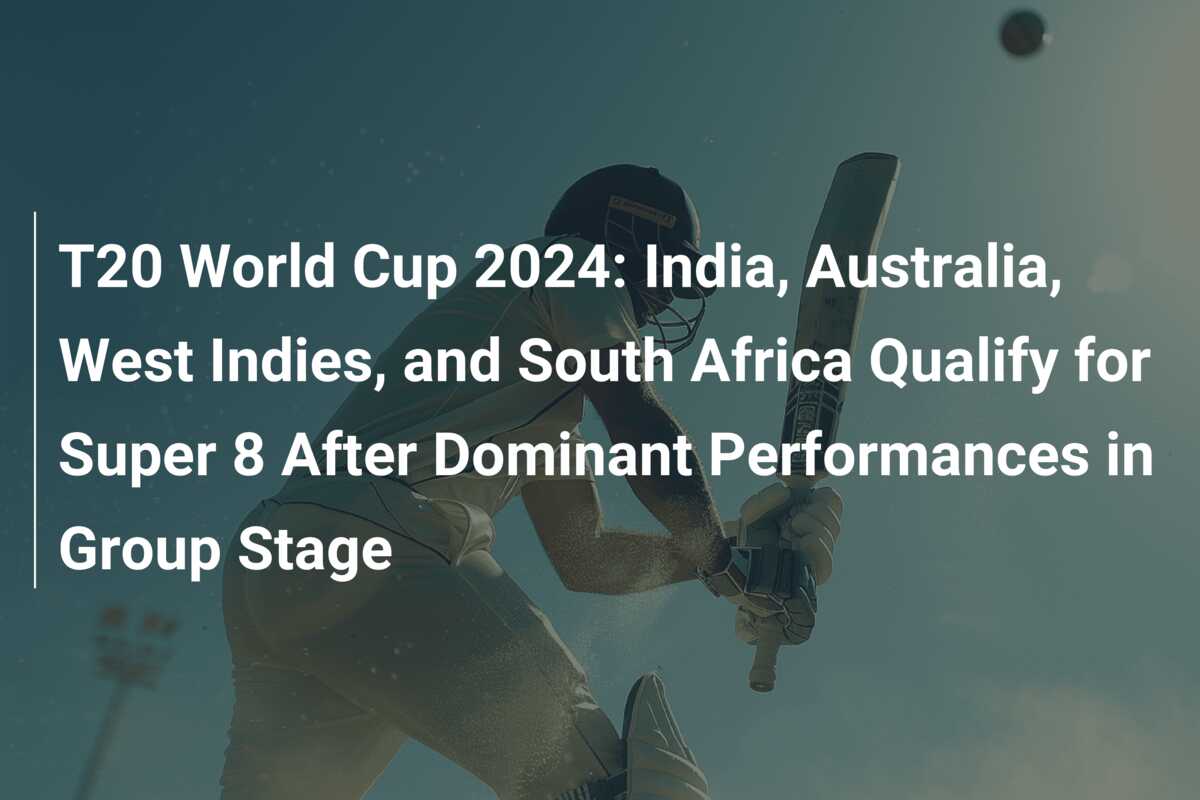 T20 World Cup 2024: India, Australia, West Indies, and South Africa ...
