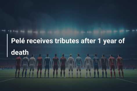 Pelé receives tributes after 1 year of death - azscore.com
