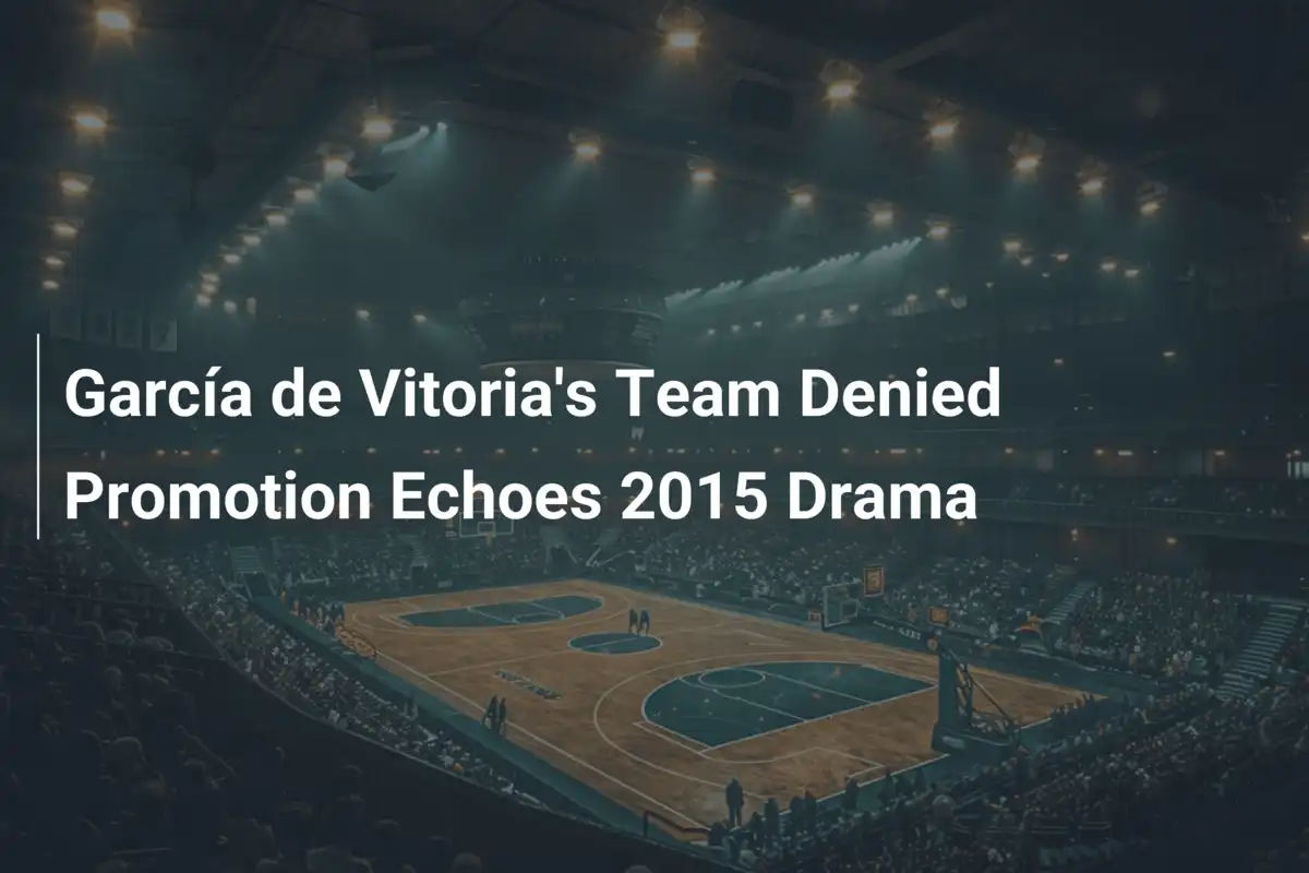 Negada Promoção à Equipe de García de Vitoria: Eco do Drama de 2015 ...