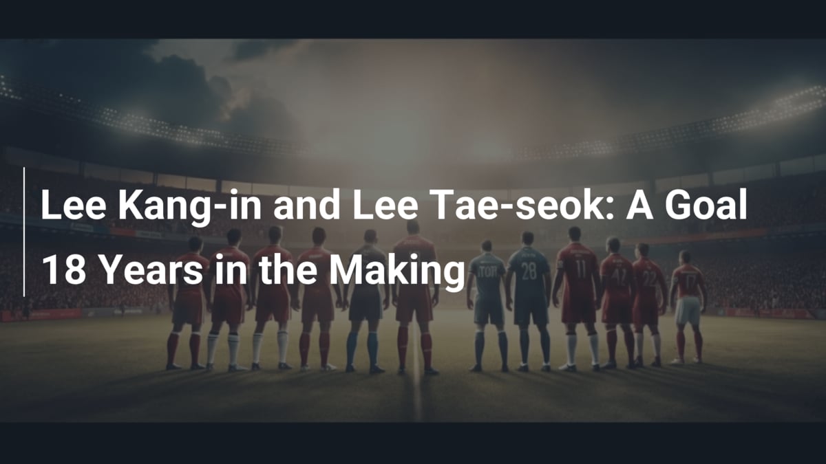 Lee Kang-in e Lee Tae-seok: Un Goal Atteso da 18 Anni - footboom1.com