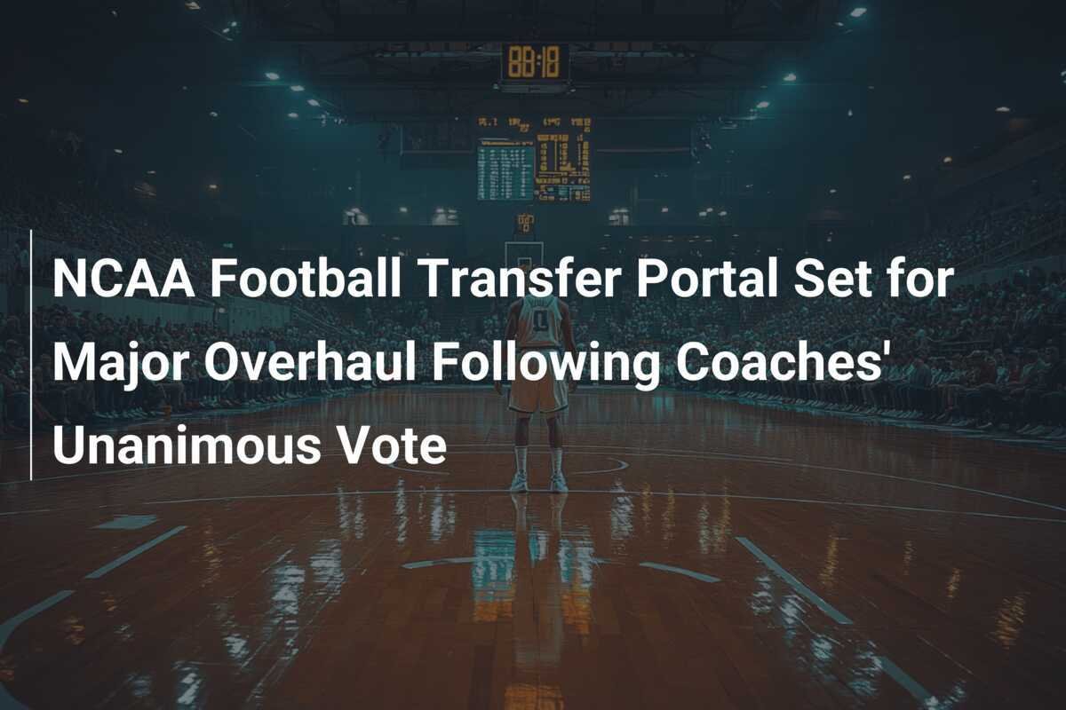 NCAA-Football-Transferportal steht nach einstimmigem Beschluss der ...