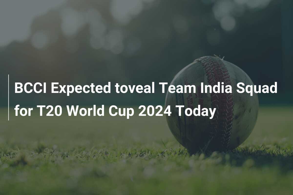 BCCI Expected toveal Team India Squad for T20 World Cup 2024 Today ...