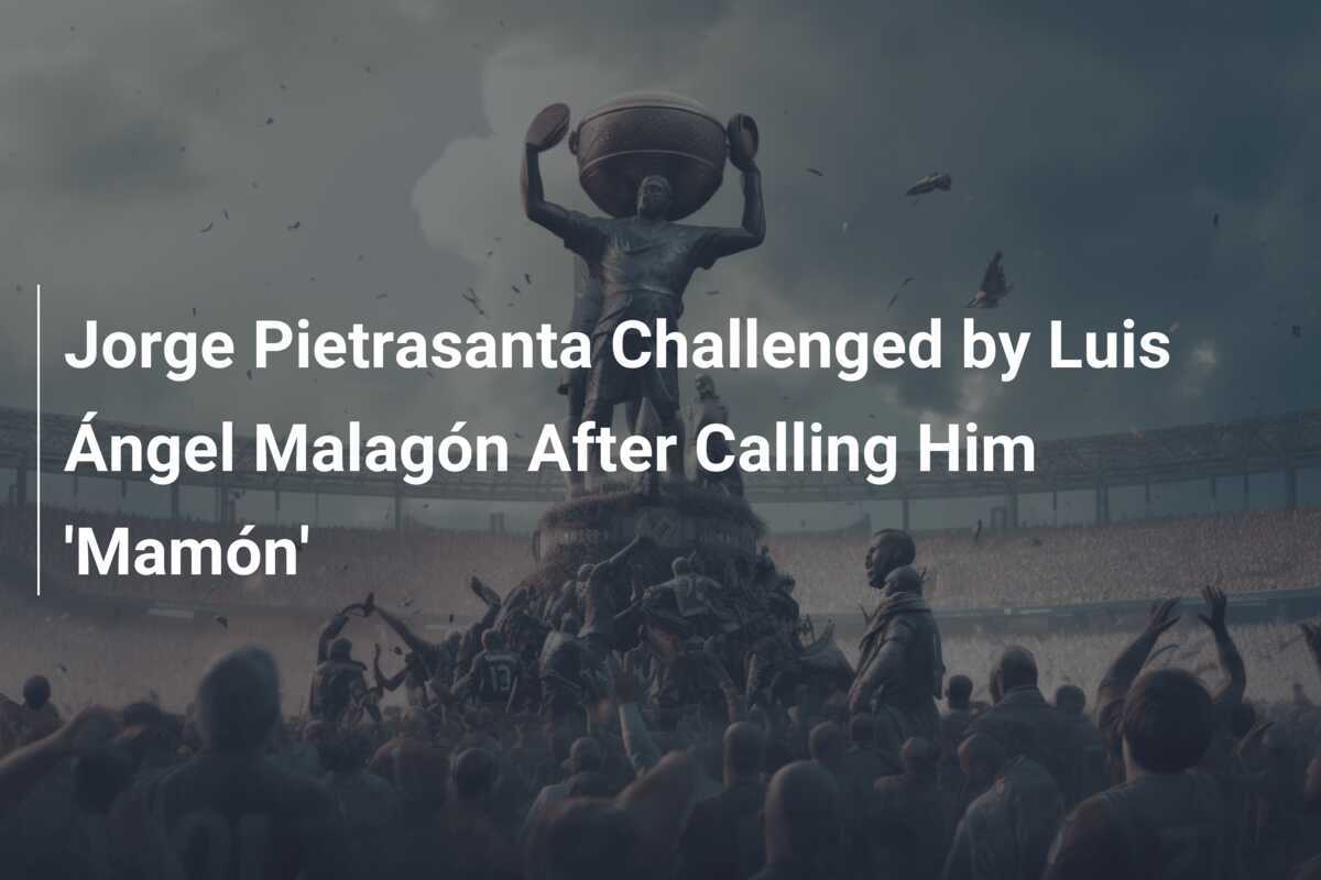 Jorge Pietrasanta Challenged by Luis Ángel Malagón After Calling Him ...