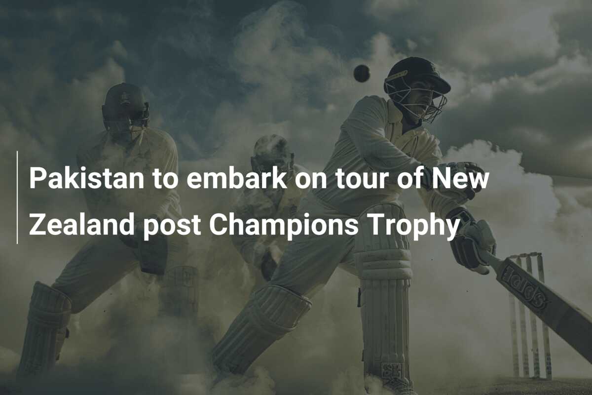 Pakistan to embark on tour of New Zealand post Champions Trophy - 777score.com