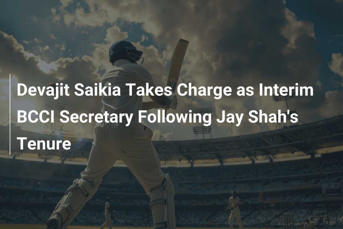 Devajit Saikia Takes Charge as Interim BCCI Secretary Following Jay Shah's Tenure - footboom1.com