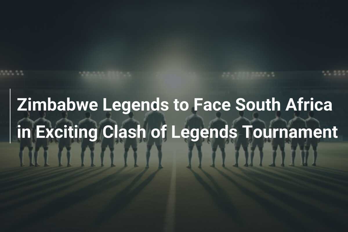 Les Légendes du Zimbabwe affronteront l'Afrique du Sud dans un ...