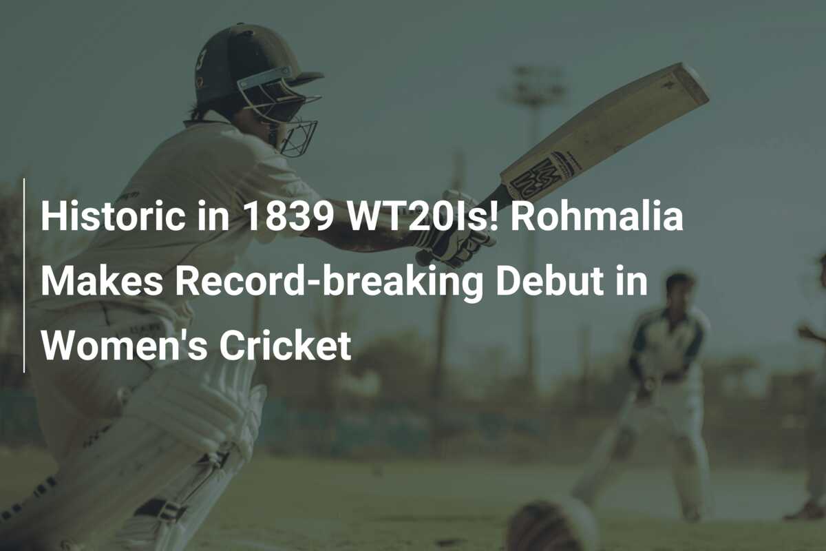Historic in 1839 WT20Is! Rohmalia Makes Record-breaking Debut in Women ...