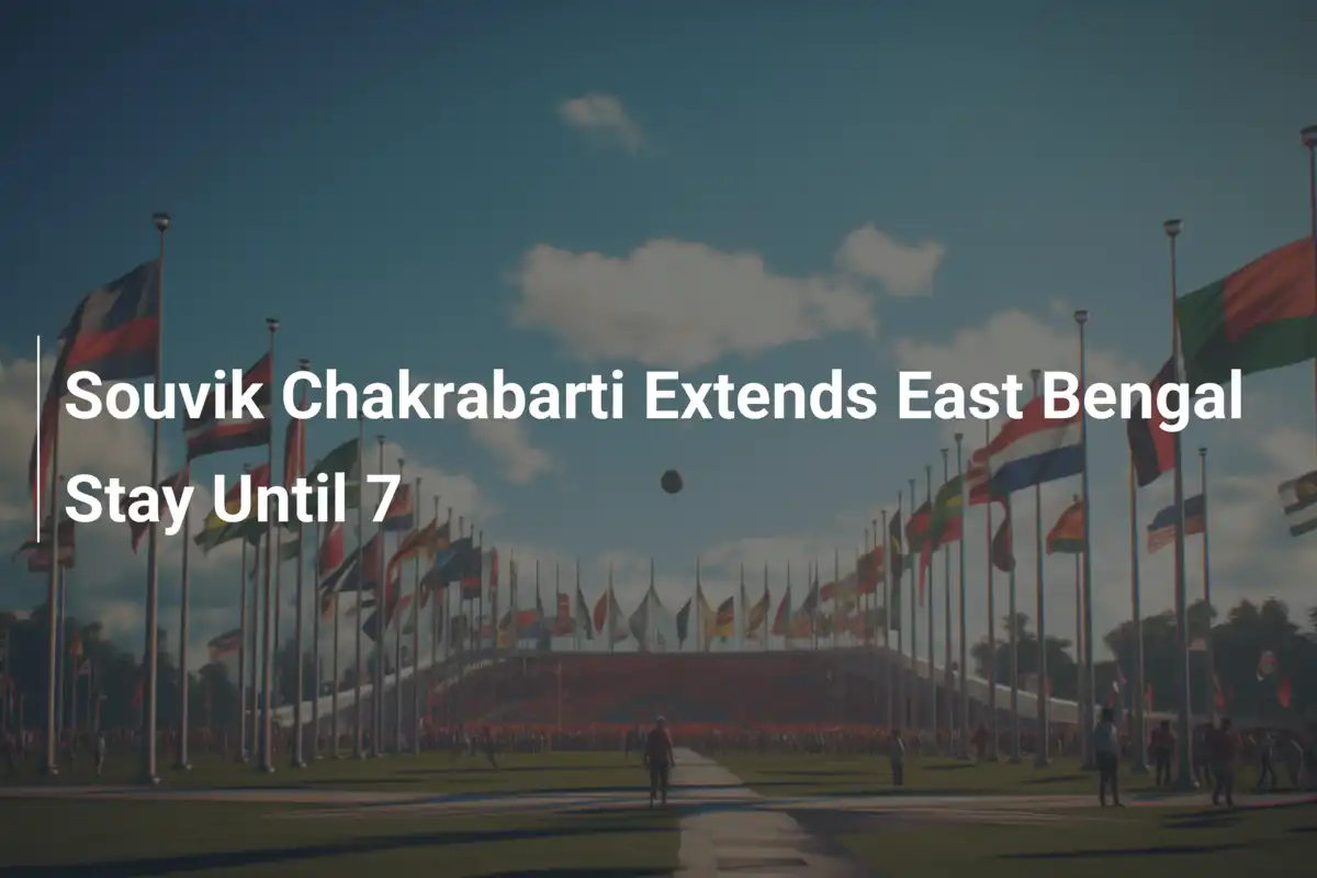 Souvik Chakrabarti Renova Contrato com o East Bengal até 2027 - footboom1.com