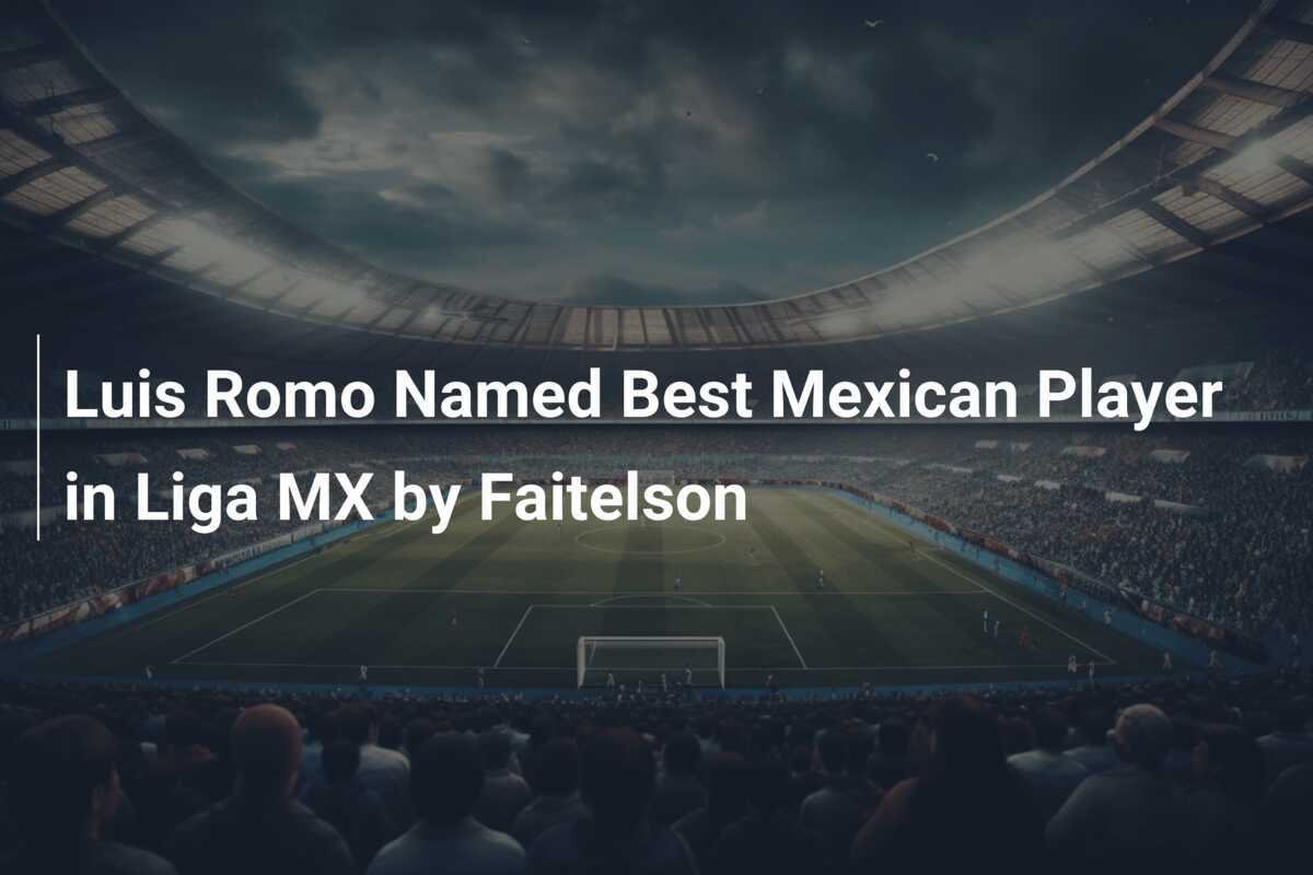Luis Romo Named Best Mexican Player in Liga MX by Faitelson - footboom1.com