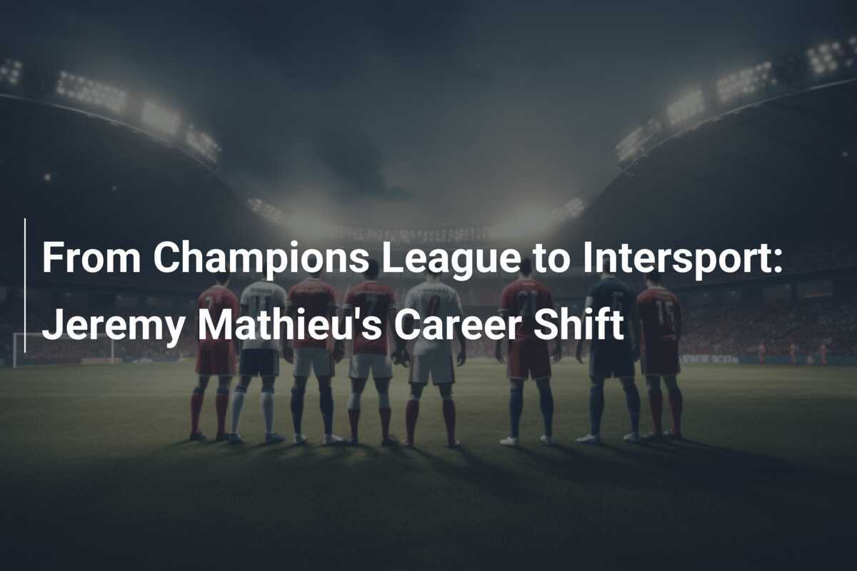 Hanh Trinh Moi: Jeremy Mathieu Tu Champions League Den Intersport ...