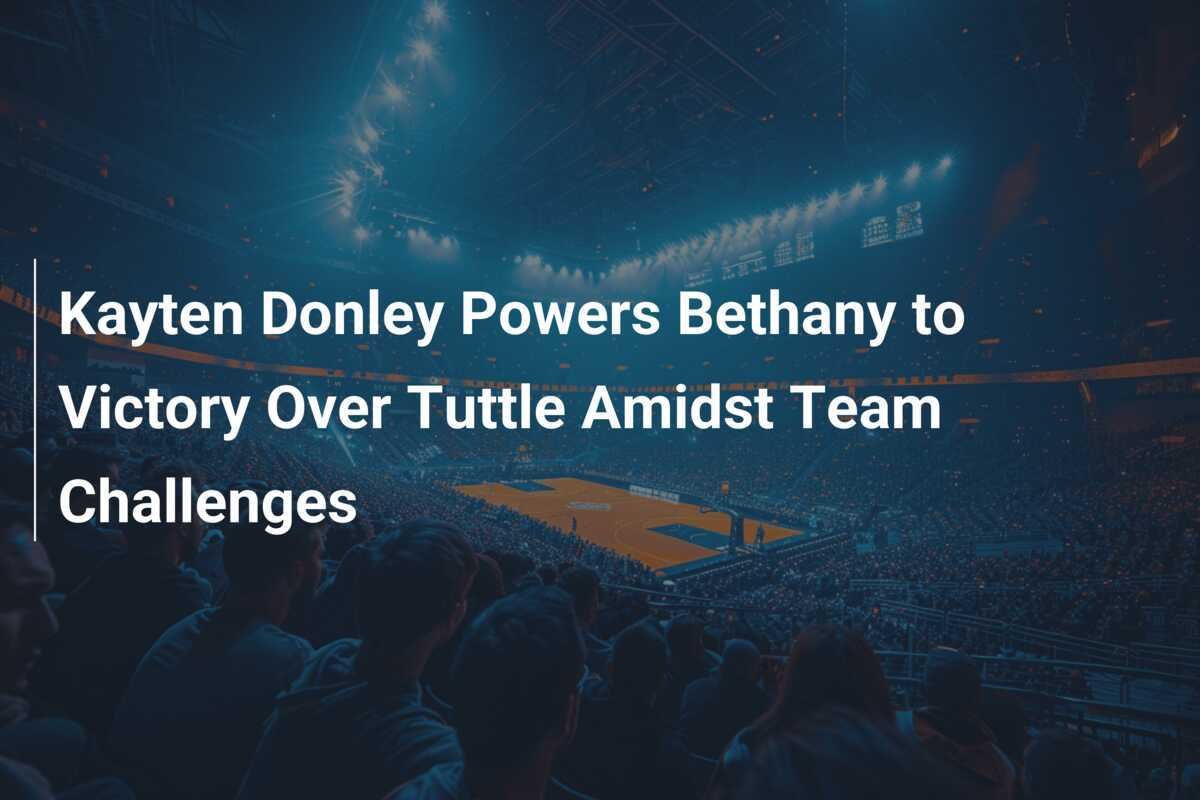 Kayten Donley führt Bethany zum Sieg über Tuttle trotz ...