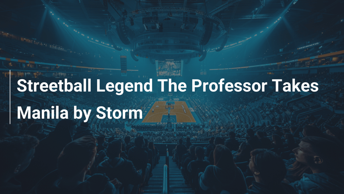 Streetball Legend The Professor Takes Manila by Storm - footboom1.com