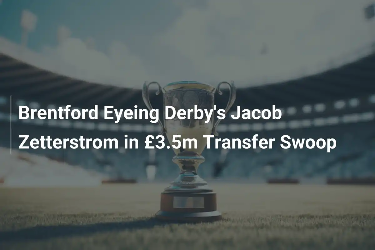 Brentford jagt Derbys Torwart-Star Jacob Zetterstrom für 3,5 Mio ...