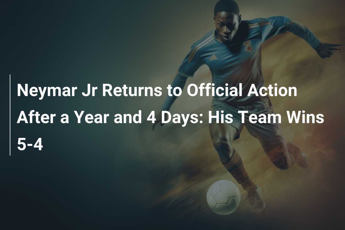 Neymar Jr Returns to Official Action After a Year and 4 Days: His Team ...