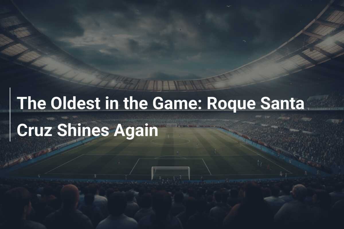 The Oldest in the Game: Roque Santa Cruz Shines Again - footboom1.com