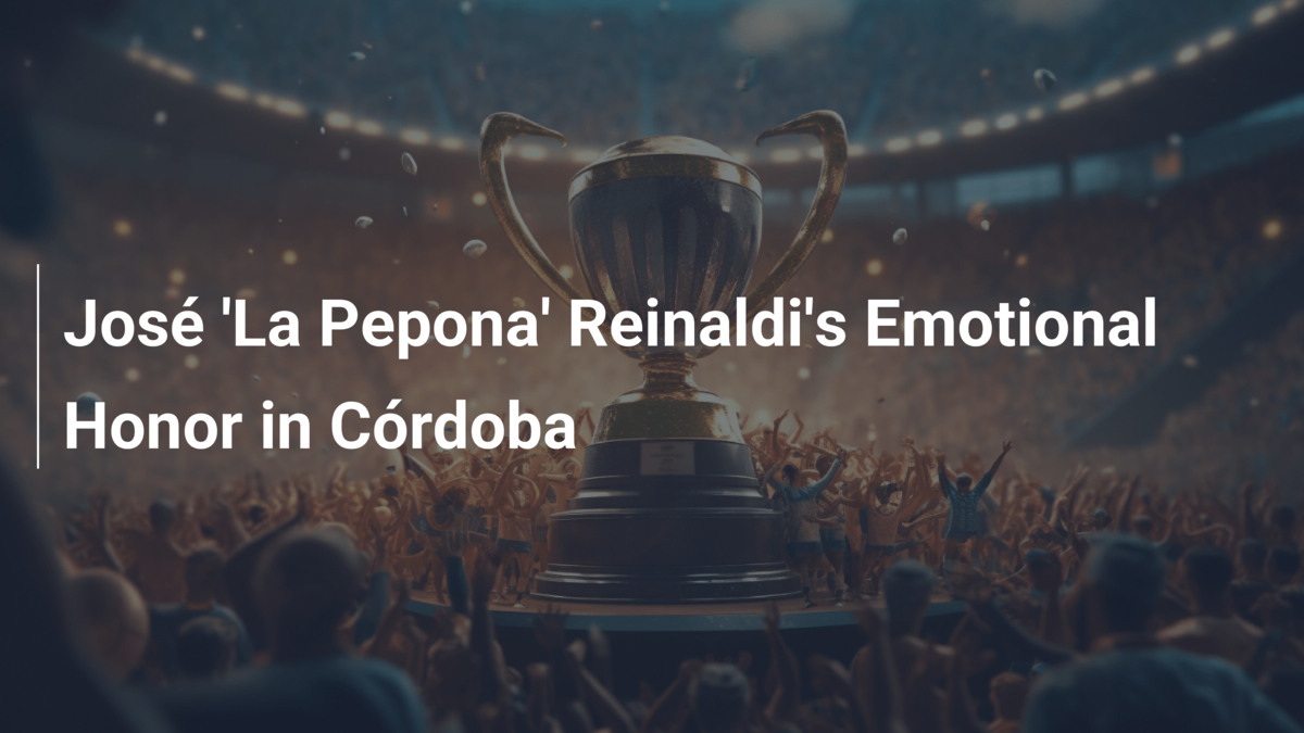 L'hommage ému de José 'La Pepona' Reinaldi à Córdoba - footboom1.com