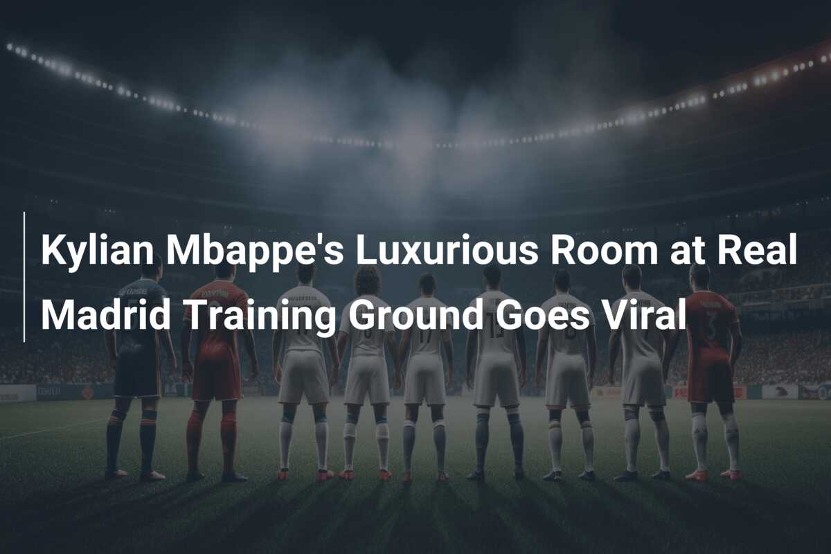 Kylian Mbappe's Luxurious Room at Real Madrid Training Ground Goes ...