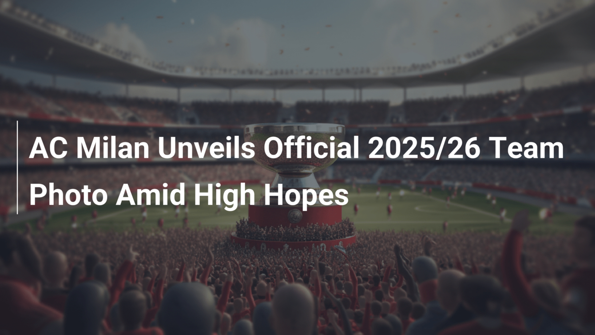 AC Milan Unveils Official 2025/26 Team Photo Amid High Hopes ...