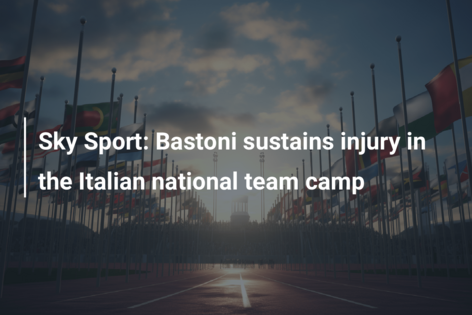 Sky Sport: Bastoni sustains injury in the Italian national team camp ...