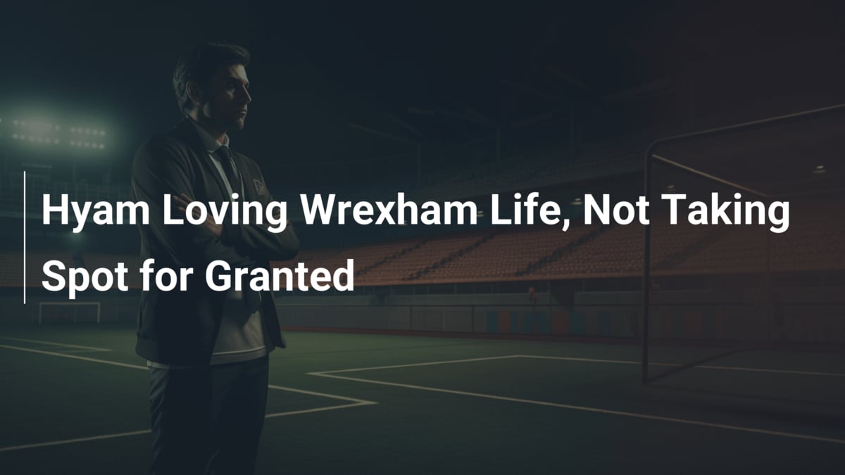Higham genießt das Leben bei Wrexham und nimmt seinen Platz nicht als ...