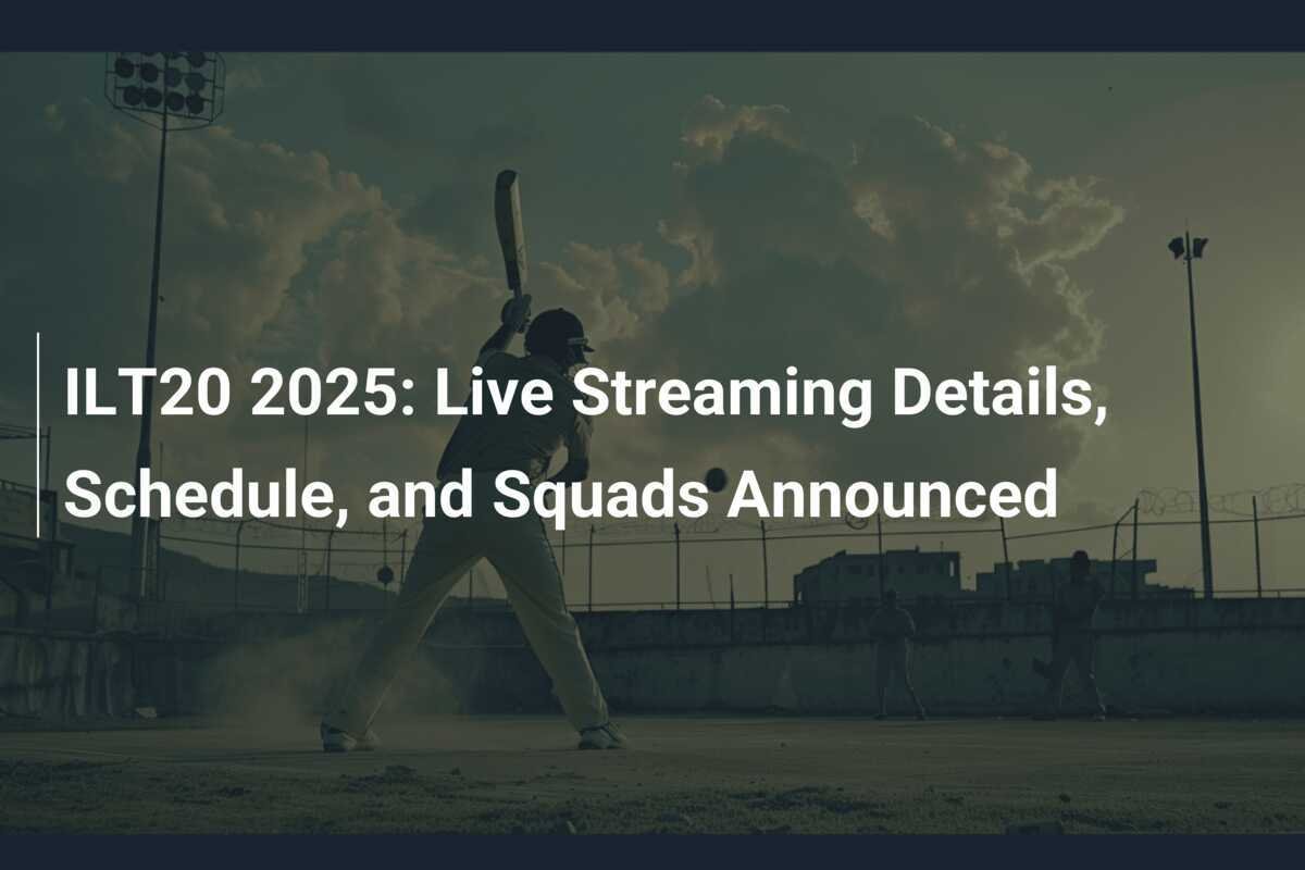 ILT20 2025: Live Streaming Details, Schedule, and Squads Announced ...